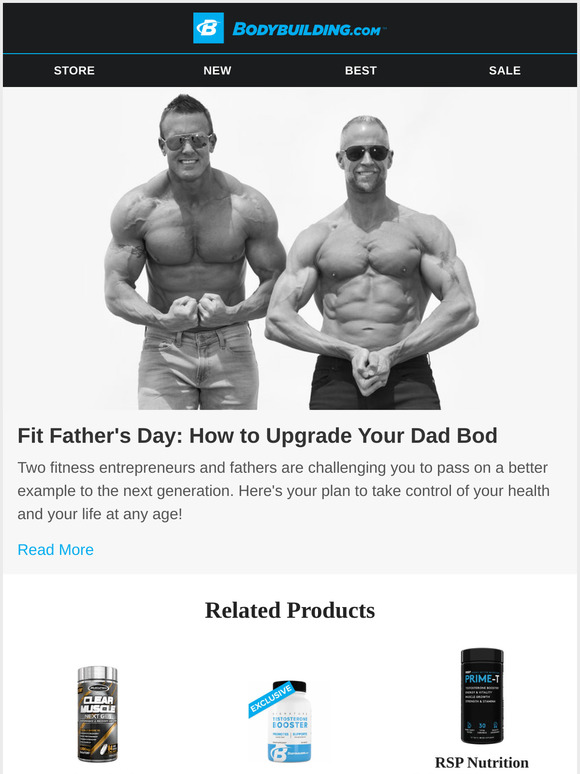 Bodybuilding.com: Celebrate Father's Day with an Upgraded Dad Bod! 💪 ...