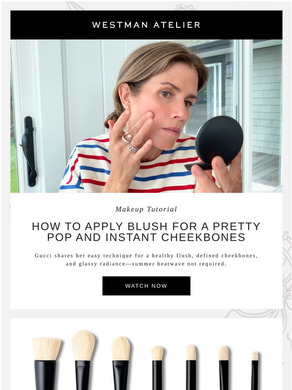 Westman Atelier: Gucci's Guide: How to Get "Summer Cheeks" Tutorial ...