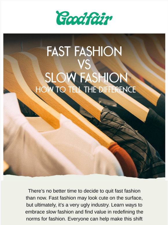 Goodfair: 👚👕 Fast Fashion vs Slow Fashion: How to Tell the Difference ...