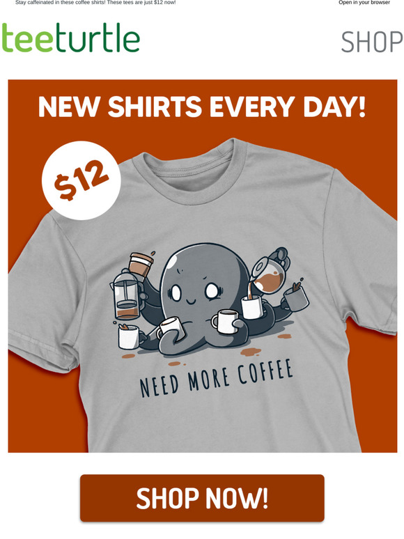 TeeTurtle: NEED. MORE. COFFEE ☕ | Milled
