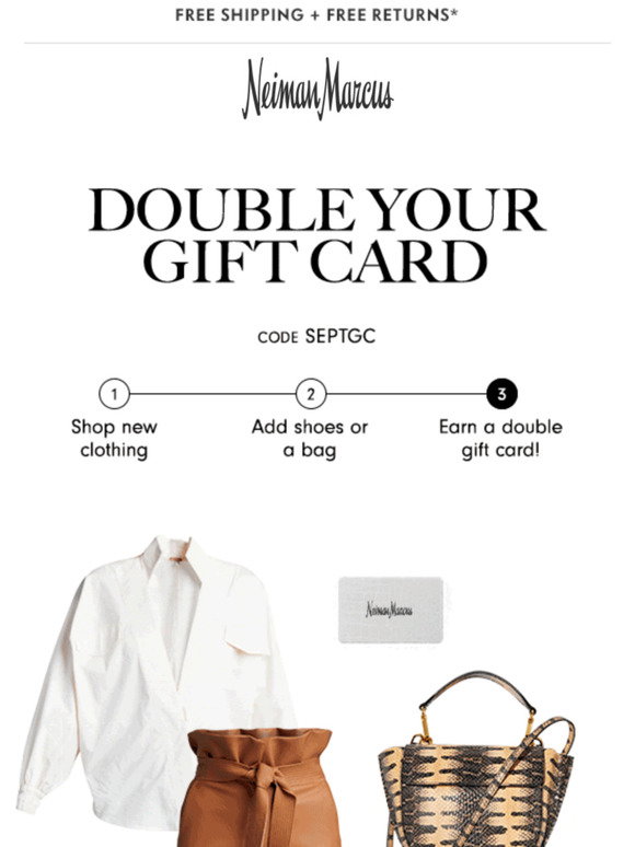 Neiman Marcus: Double your gift card to $600! Build a head-to-toe look ...