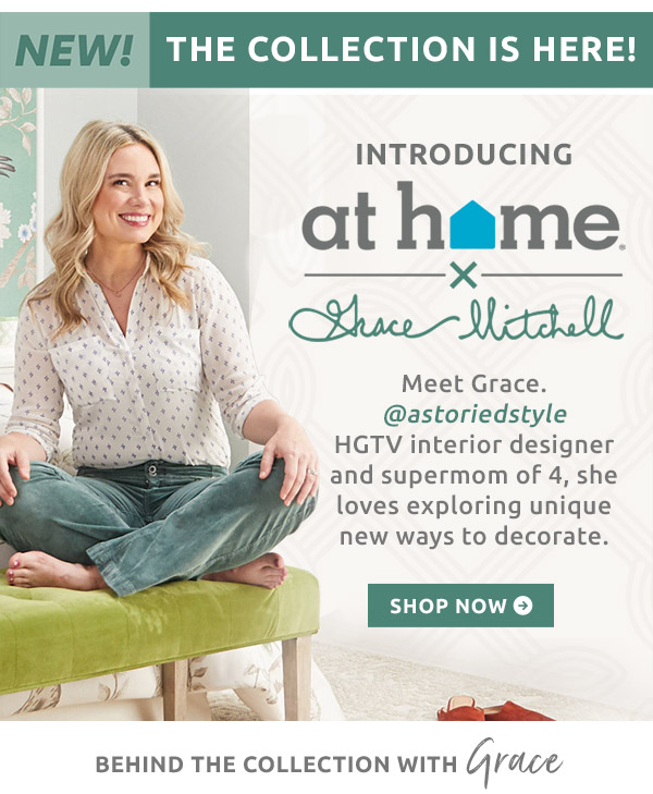 At Home: Introducing our exclusive Grace Mitchell collection: 400+ new ...