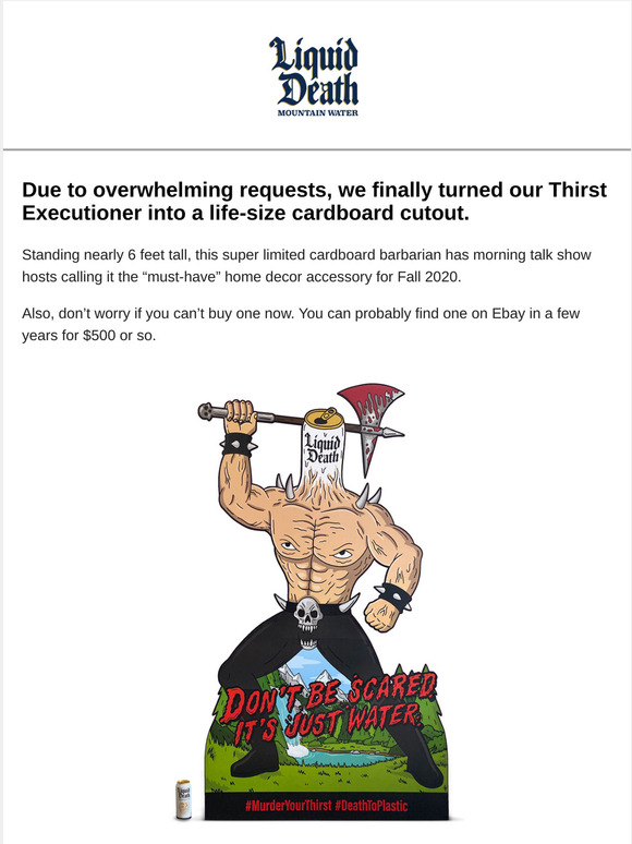 Liquid Death: Limited Edition Cardboard Cutout | Milled