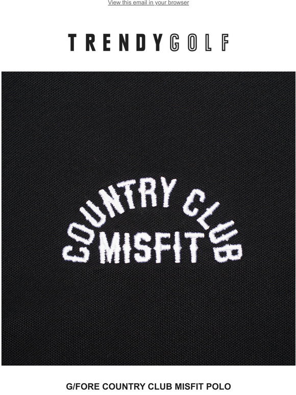 Trendy Golf: Limited Edition Country Club Misfit Polo | Milled
