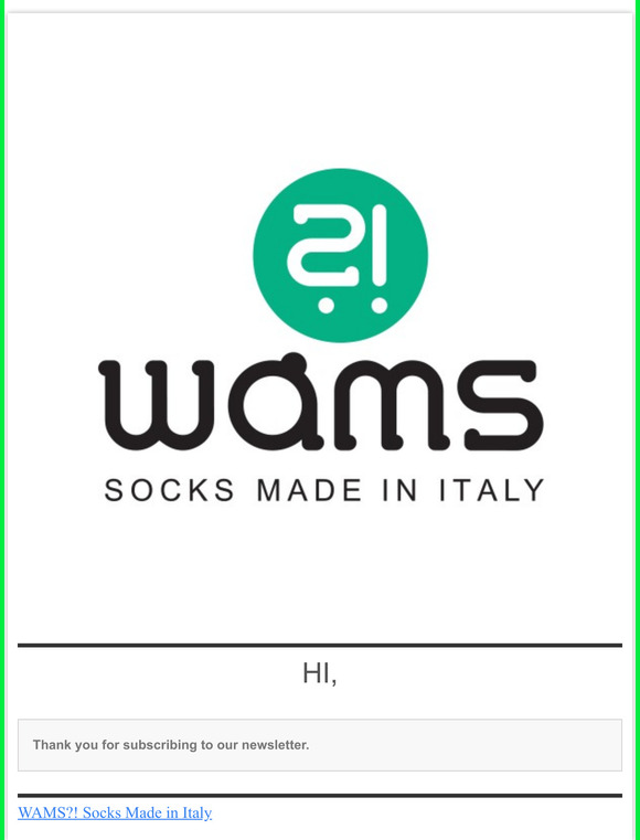 WAMS: [WAMS?! Socks Made in Italy] Newsletter confirmation | Milled