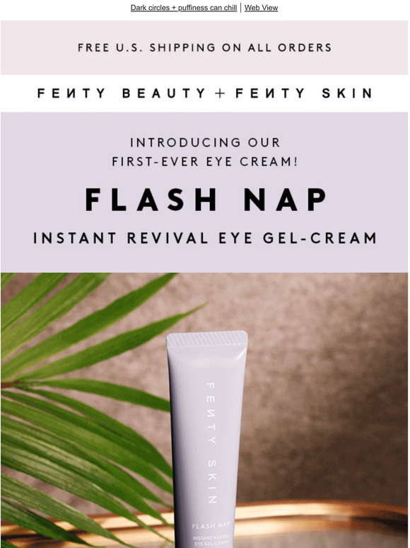 Fenty Beauty: NEW Flash Nap Instant Revival Eye Gel-Cream | Milled