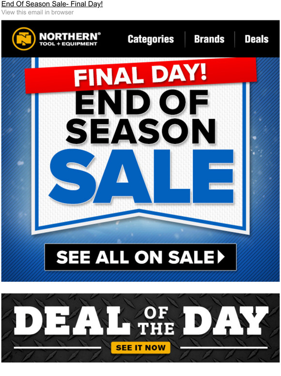 Northern Tool: FINAL DAY: End Of Season Sale! | Milled