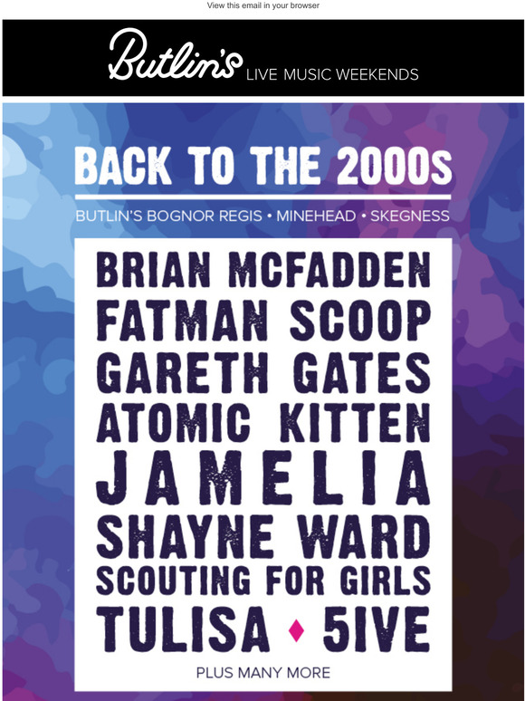 Butlin's: Back to the 2000s line ups just announced! | Milled