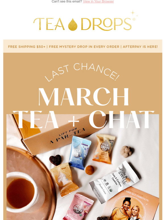 Tea Drops: LAST CHANCE | March Tea + Chat Only $20 | Milled
