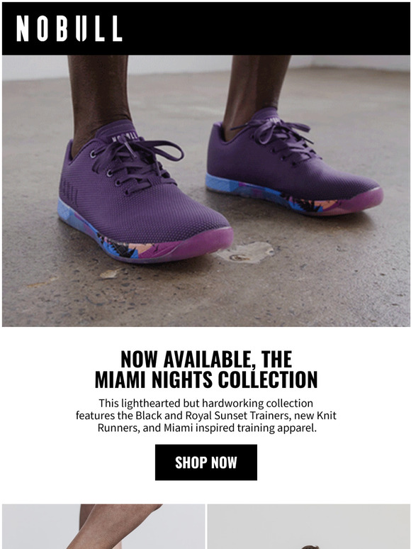 NOBULL: Now available, the Miami Nights Collection. | Milled