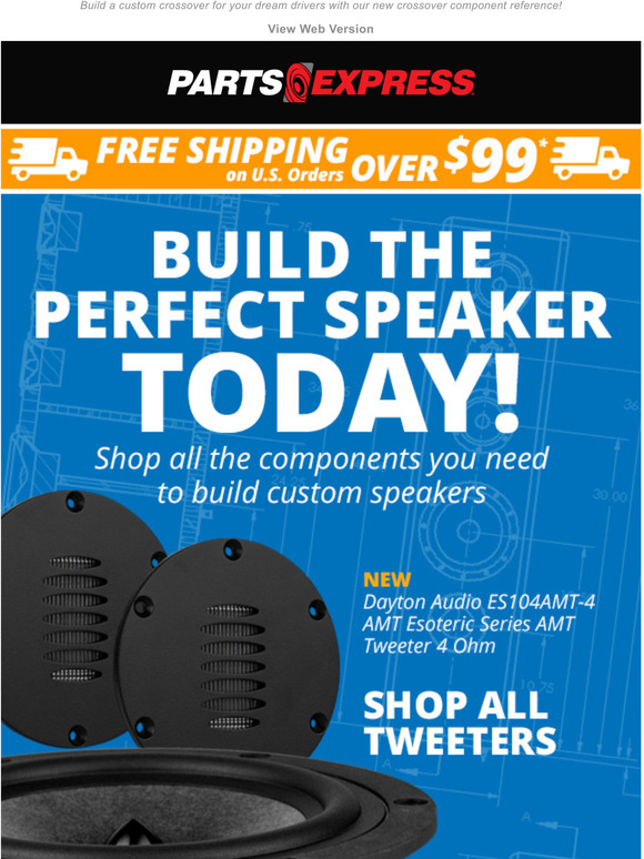 Parts Express: Tweeters to Crossovers to Woofers Build the Perfect ...