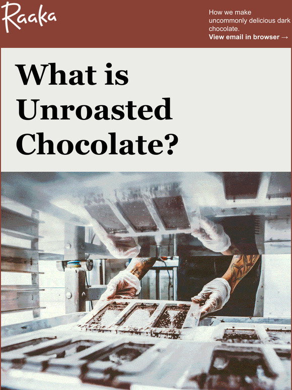 Raaka Chocolate: What is Unroasted Chocolate? | Milled