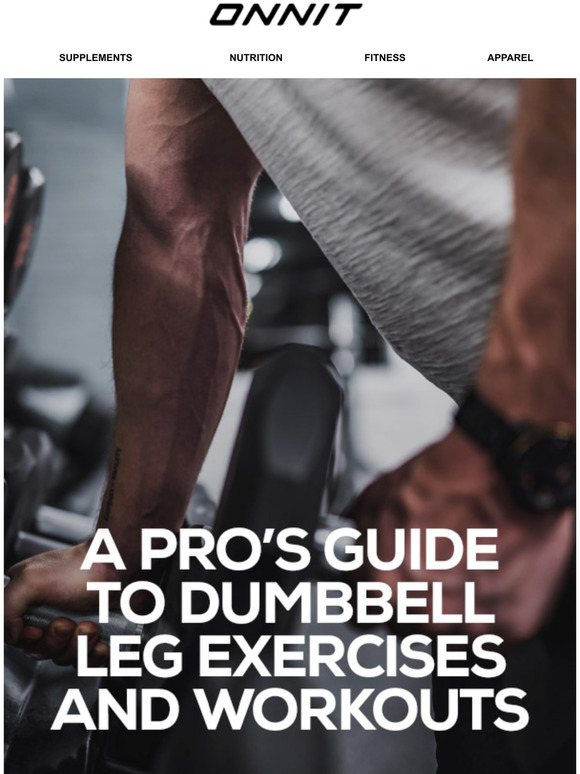 Onnit: A Pros Guide To Dumbbell Leg Exercises and Workouts | Milled
