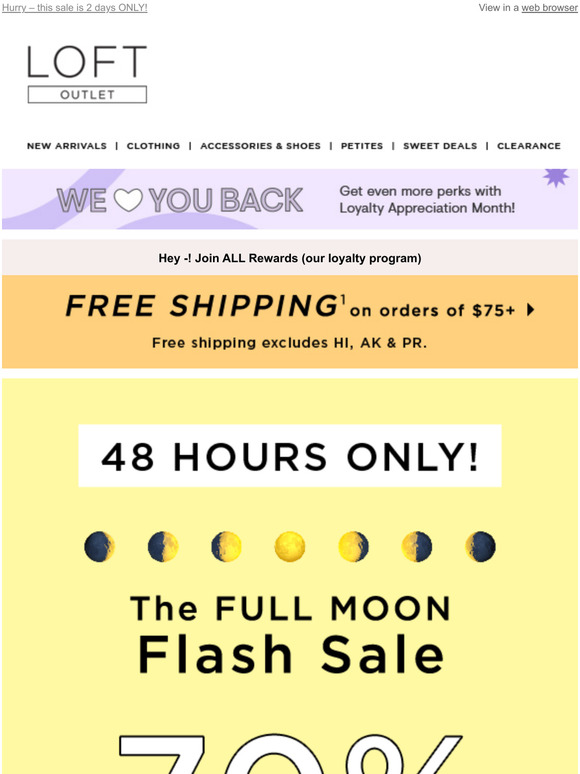 Loft: FULL MOON FLASH SALE: 70% OFF so many looks! | Milled