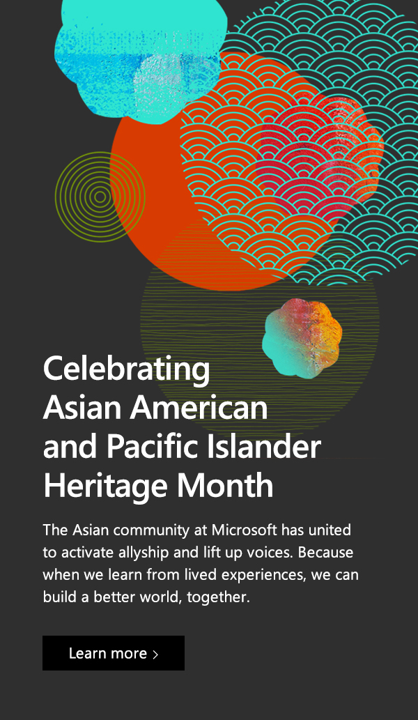Microsoft: Celebrating the Asian American and Pacific Islander ...