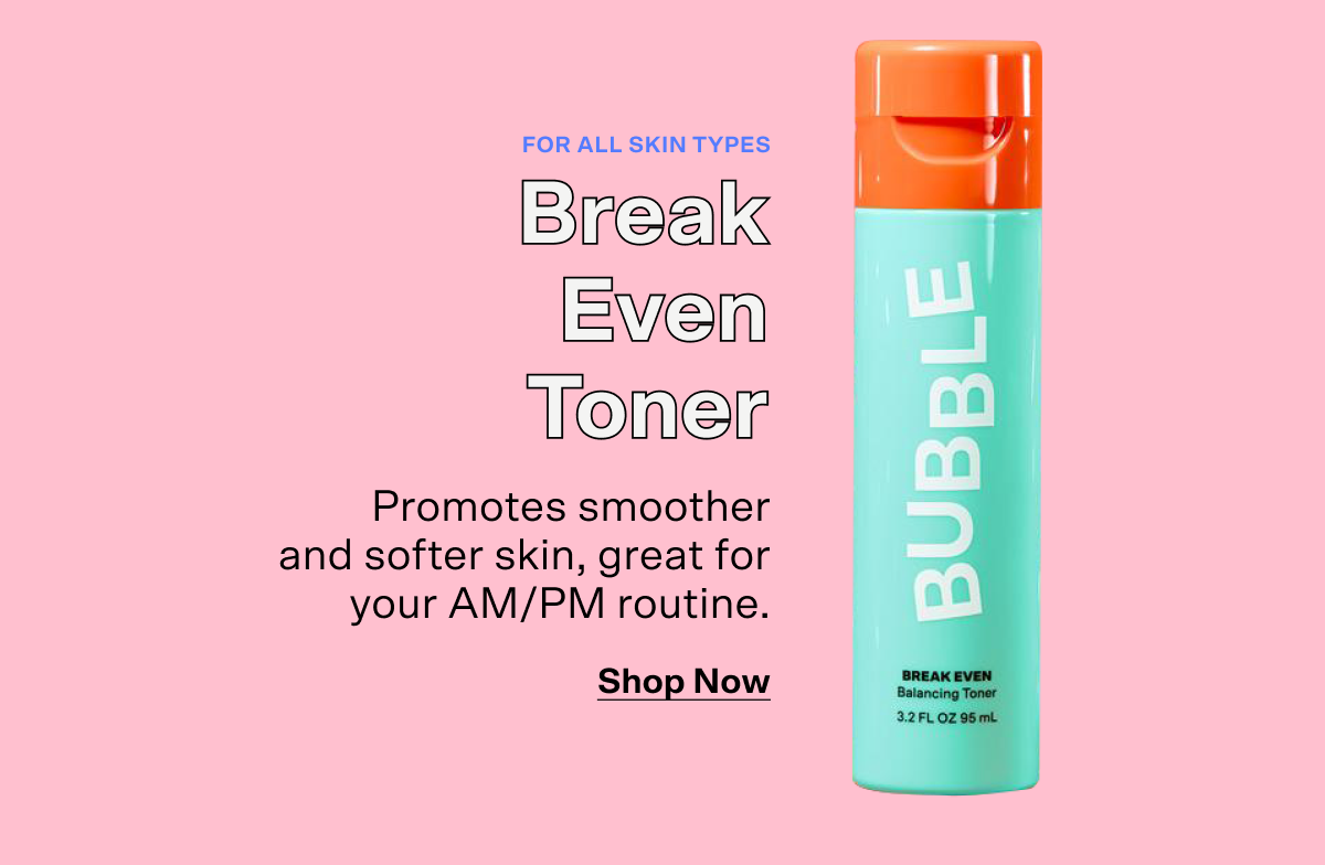 Bubble Skincare: Welcome to the world of Bubble | Milled