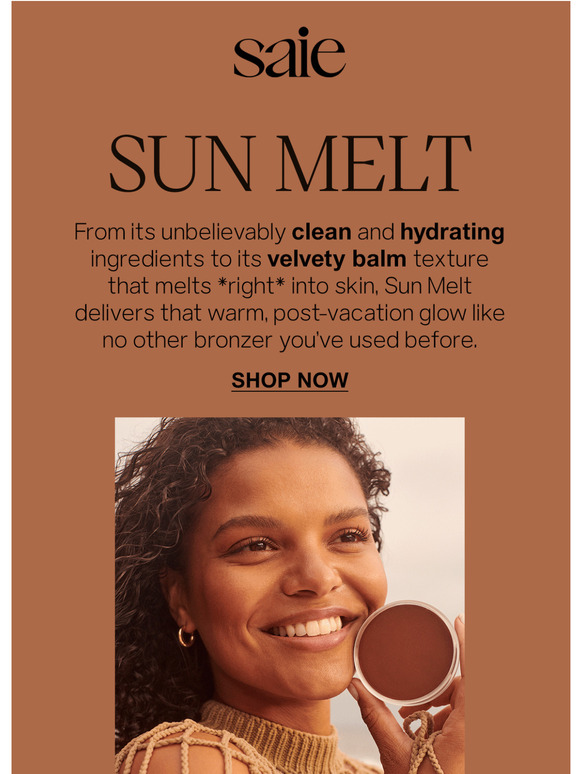Saie: Saie hello to Sun Melt! | Milled