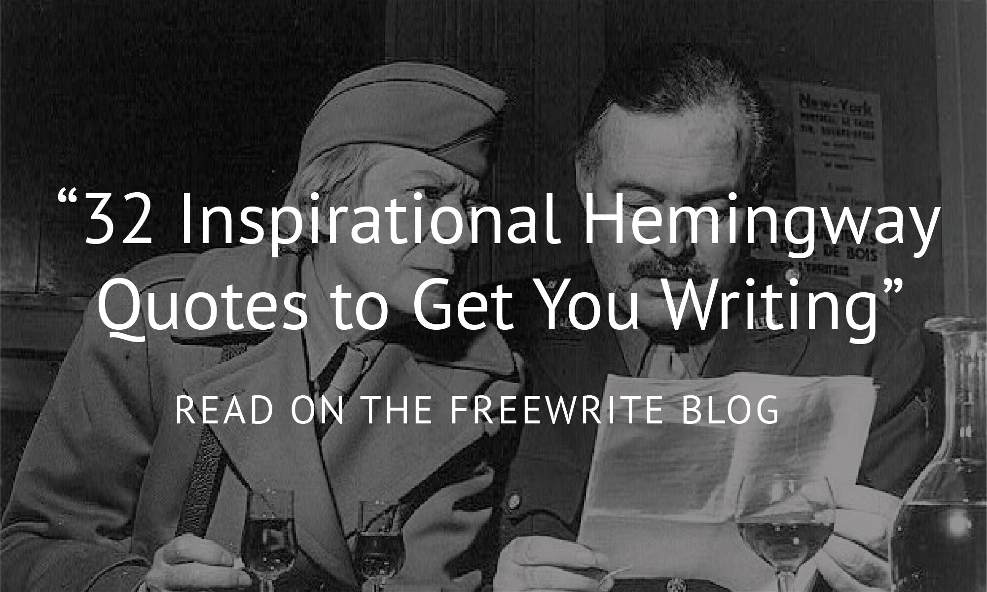 Freewrite Store: 32 Hemingway quotes to inspire your writing | Milled