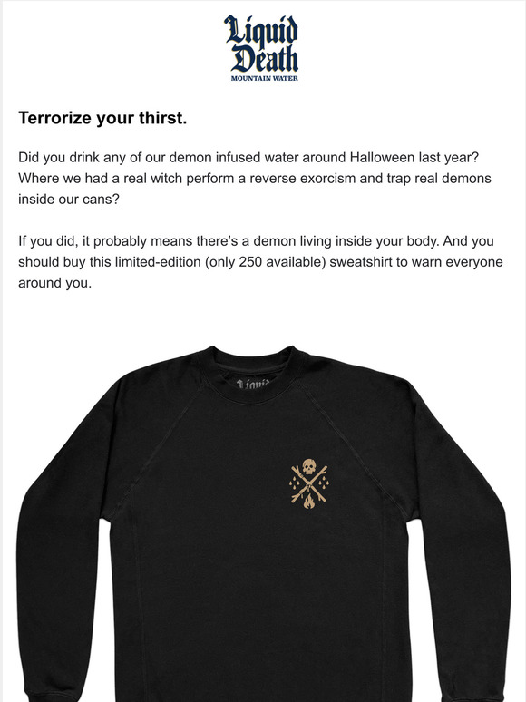 Liquid Death: Limited Edition Sweatshirt (250 available) | Milled