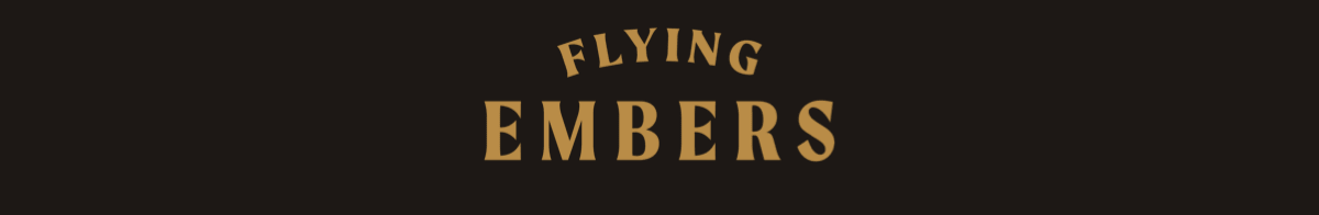 Flying Embers: Celebrate without Regrets | Milled