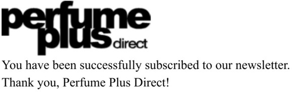 Perfume Plus Direct: Newsletter subscription success | Milled