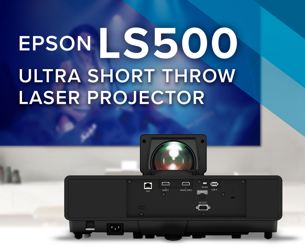 Audio Advice: Epson LS500 Ultra Short Throw Projector - New Video ...