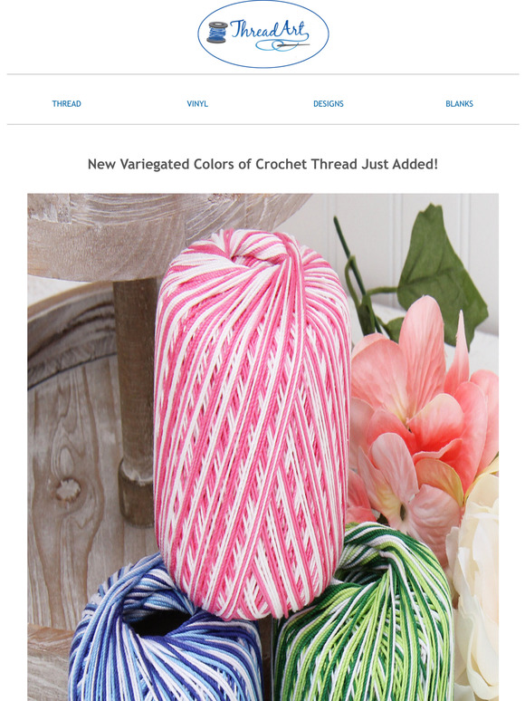 ThreadArt: Variegated Crochet Thread Check Out the Fourteen New Colors ...
