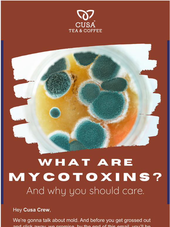 Cusa Tea & Coffee: The dirty deets on Mycotoxins... | Milled