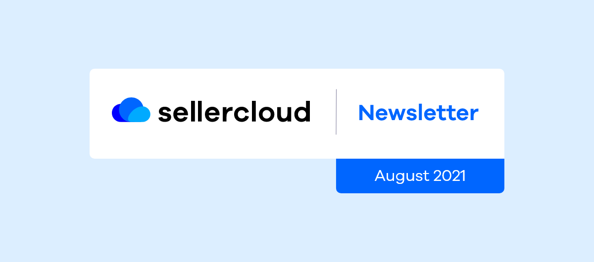 SellerCloud: Sellercloud Newsletter August 2021 | Milled
