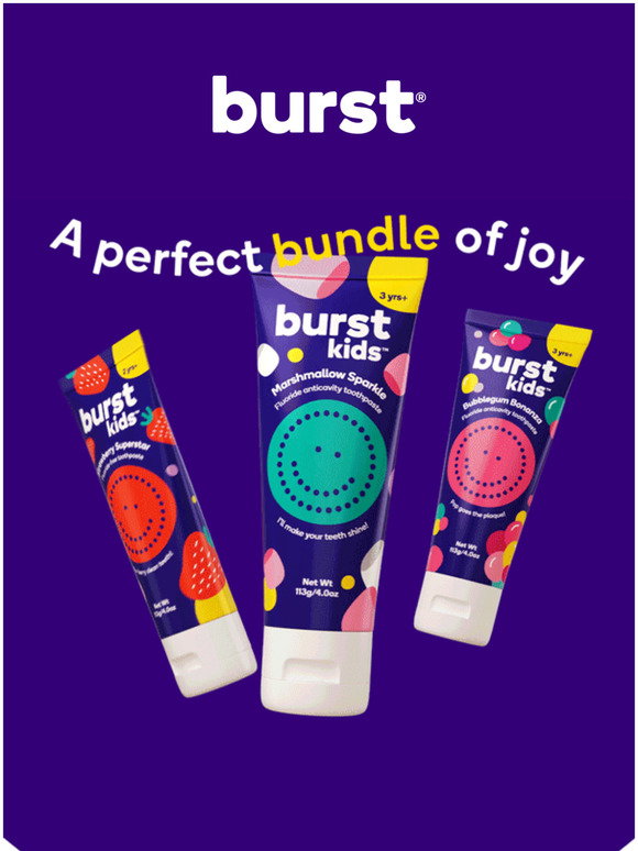 BURST Oral Care: BURSTkids Toothbrush is no longer an only child! | Milled