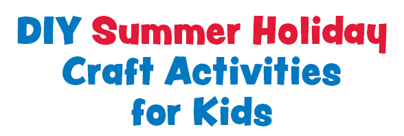 Baker Ross: DIY Summer Holiday Craft Activities for Kids | Milled