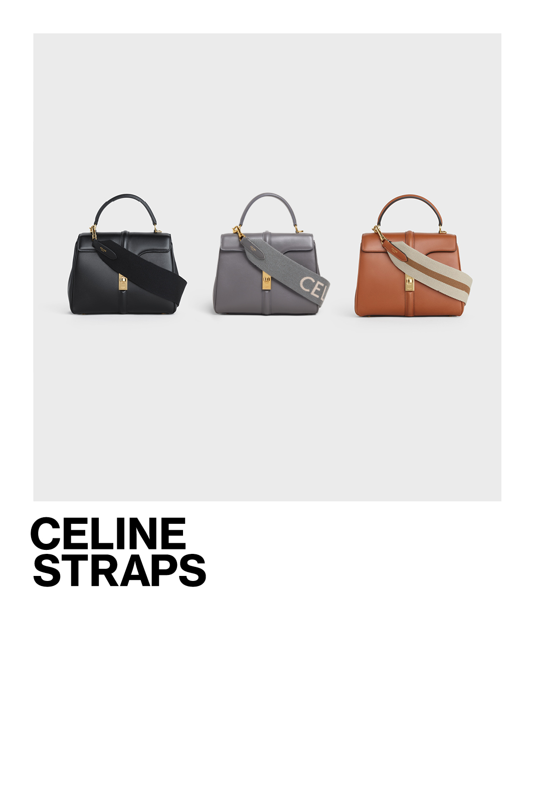 CÉLINE: PERSONALIZE YOUR BAGS WITH OUR NEW STRAPS | Milled