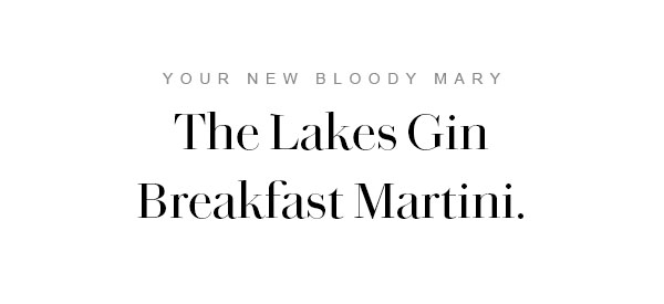 The Lakes Distillery: Introducing The Lakes Breakfast Martini | Milled