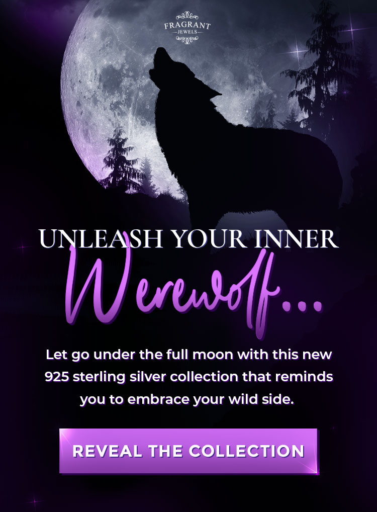 Fragrant Jewels: Unleash your inner WEREWOLF! | Milled