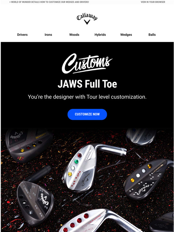 Callaway Golf: Callaway Customs: JAWS Full Toe + Epic Drivers + Golf ...