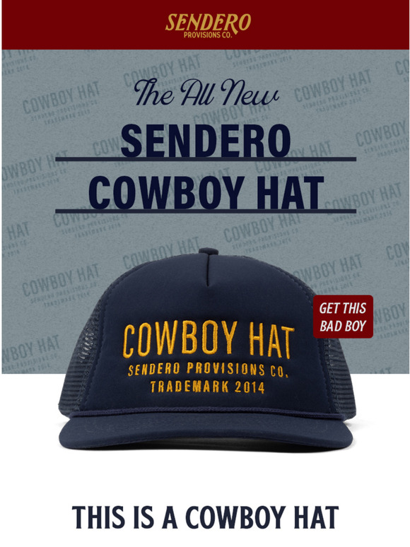 Sendero Provisions Co.: A Sendero Cowboy Hat? | Milled