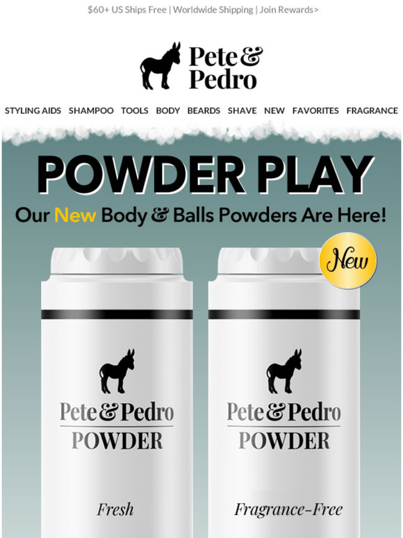 Pete & Pedro: Body & Balls Powder Is Here!!! | Milled