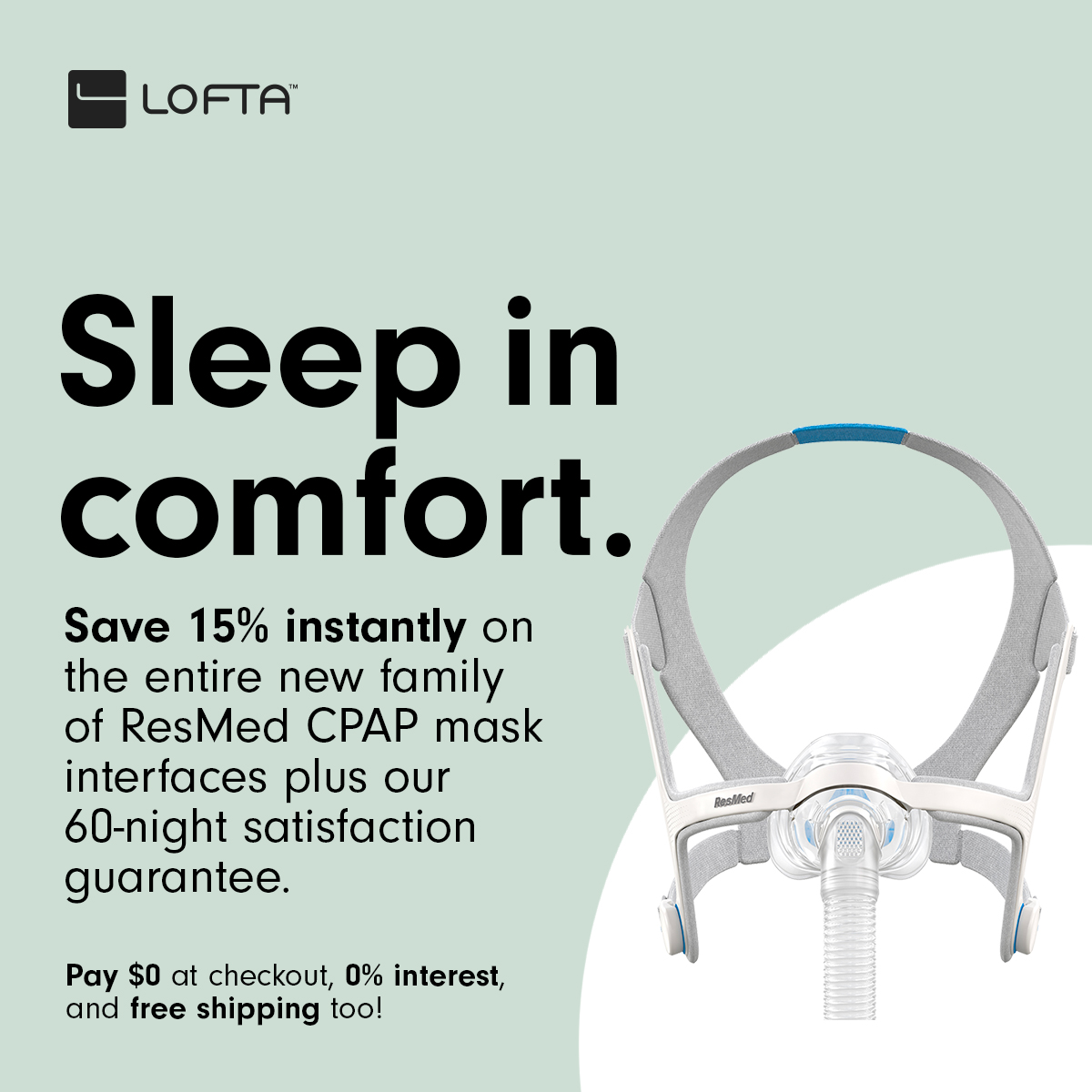 Lofta: Today Only- 15% Off All New ResMed CPAP Masks + Free Delivery ...