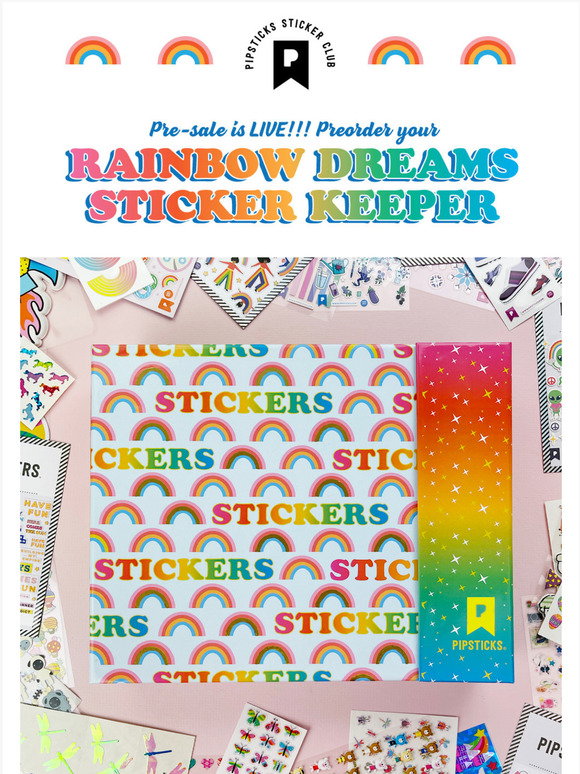 Pipsticks: HAVE YOU SEEN THE RAINBOW DREAMS STICKER KEEPER | Milled