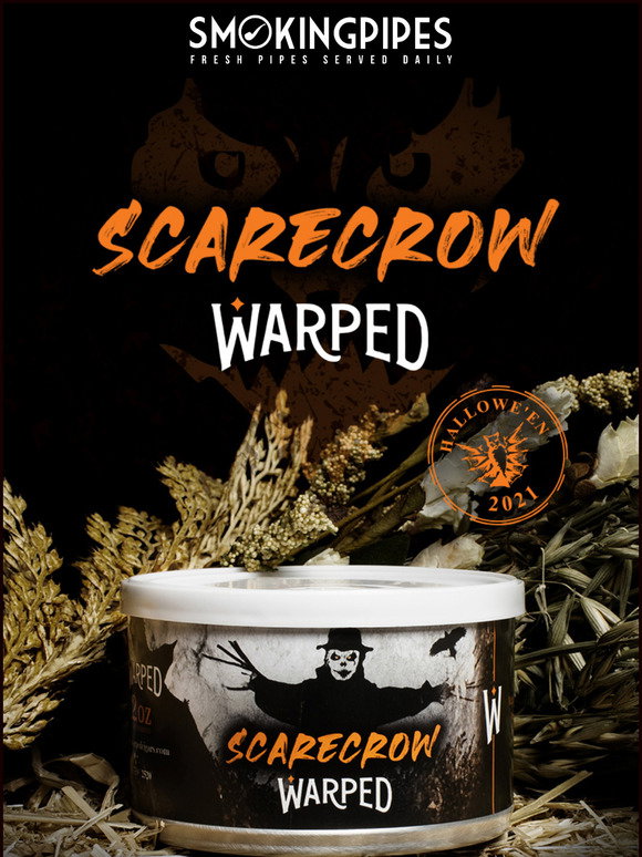 Smokingpipes: Now Available: Warped's Scarecrow | Hallowe'en 2021 | Milled