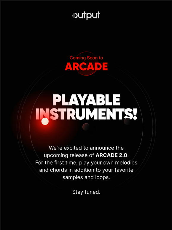 Output: ARCADE 2.0: Playable Instruments, Coming Soon | Milled