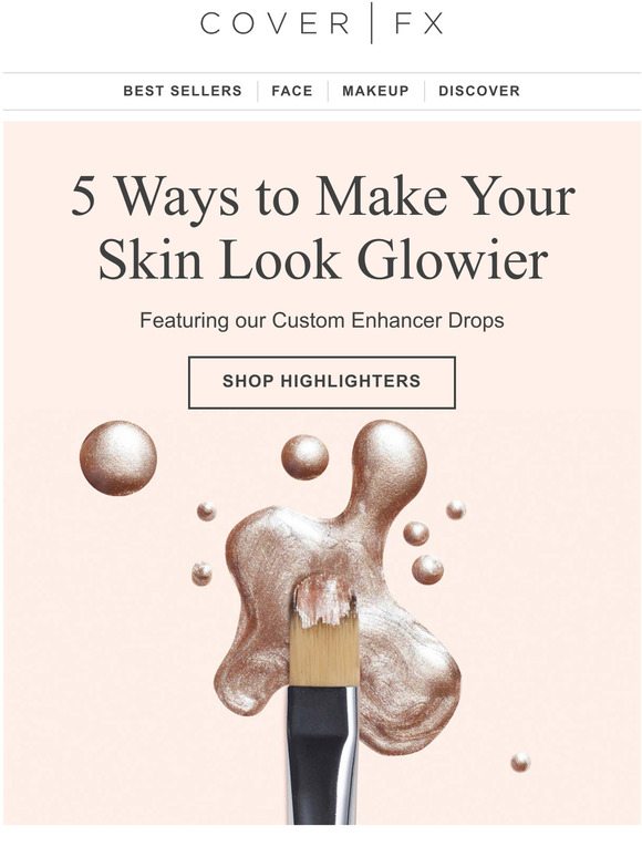 Cover FX: 5 Ways to Make Your Skin Look Glowier | Milled