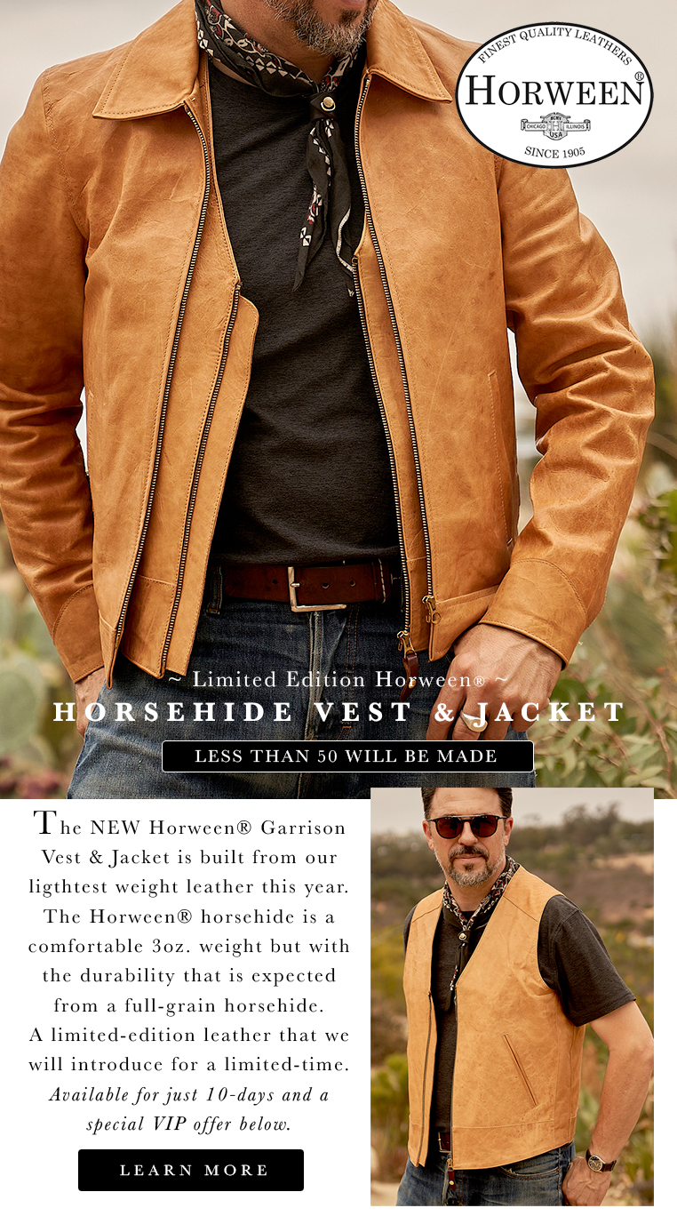 Coronado Leather: INTRODUCING THE NEW HORWEEN HORSEHIDE JACKET & VEST ...
