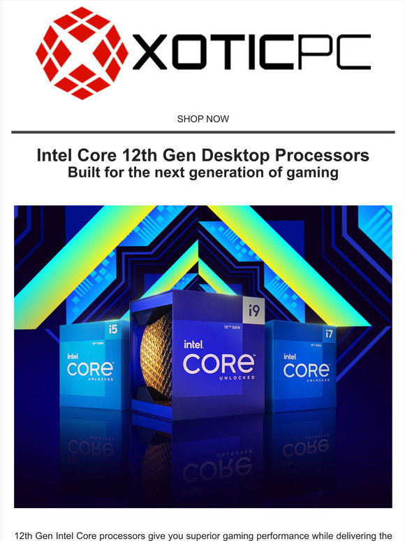 XOTIC PC: NEW Intel Core 12th Generation Desktop Processors - Now ...