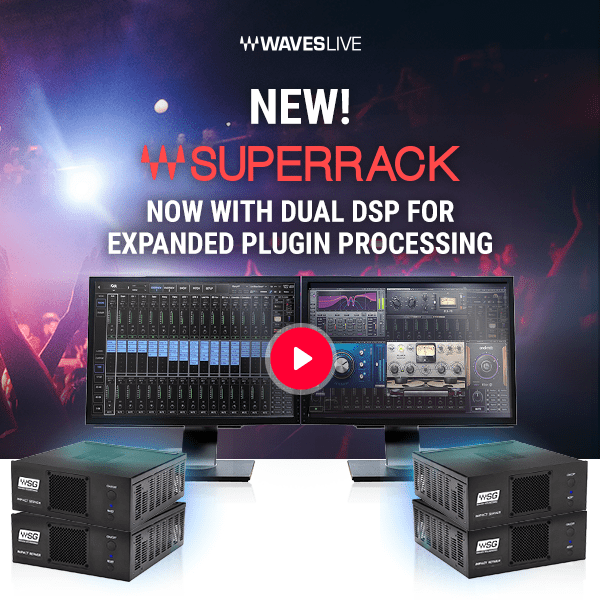 Waves Audio: NEW! SuperRack Now with Dual DSP | Milled