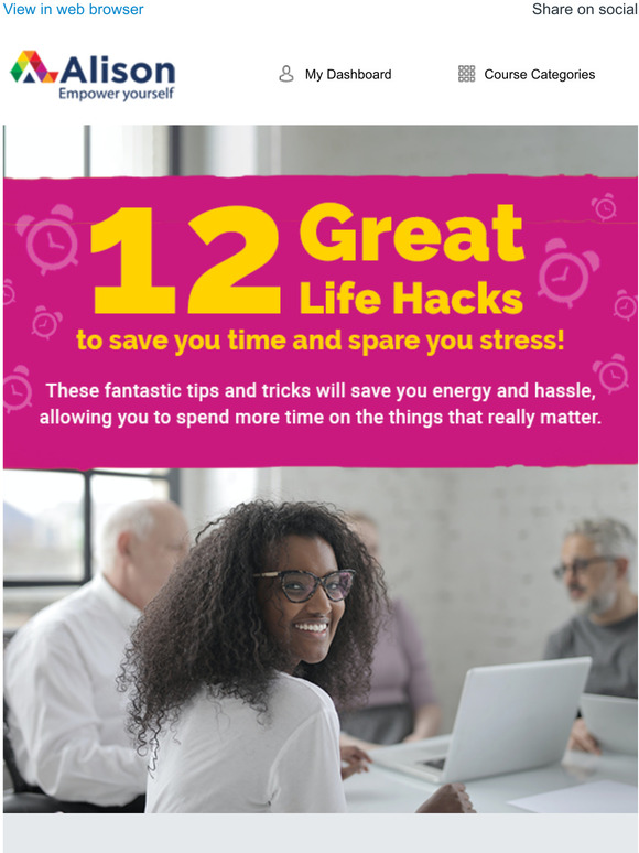 Alison: 12 Great Life Hacks to Save You Time and Spare You Stress ...