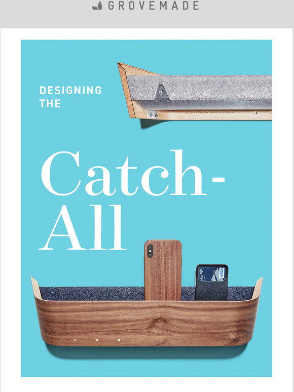 Grovemade: Designing the Catch-All | Milled