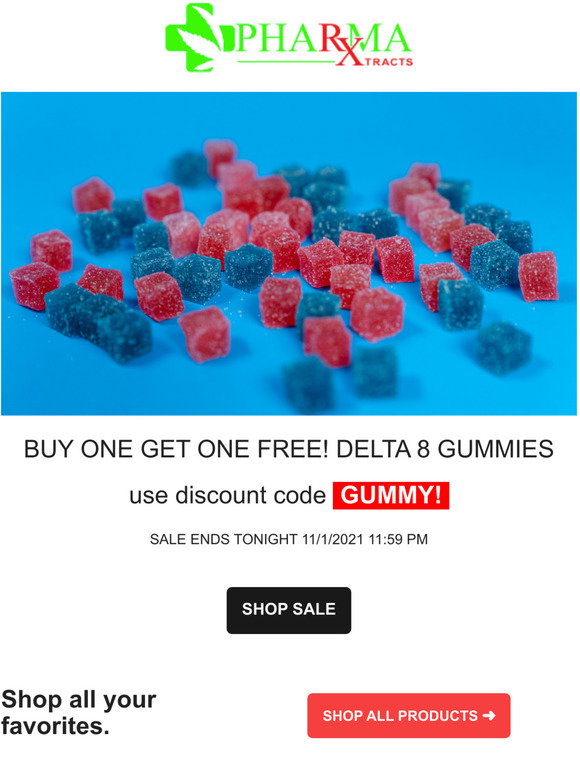 PharmaXtracts: Happy Monday! BUY ONE GET ONE FREE DELTA 8 GUMMIES! | Milled