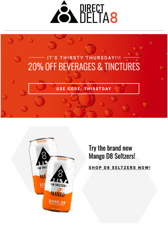Direct Delta 8: It's Thirsty Thursday! 20% off Beverages & Tinctures ...