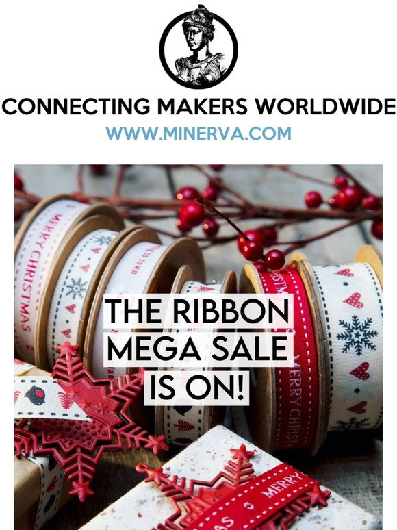 Minerva: Our biggest ever ribbon sale! | Milled